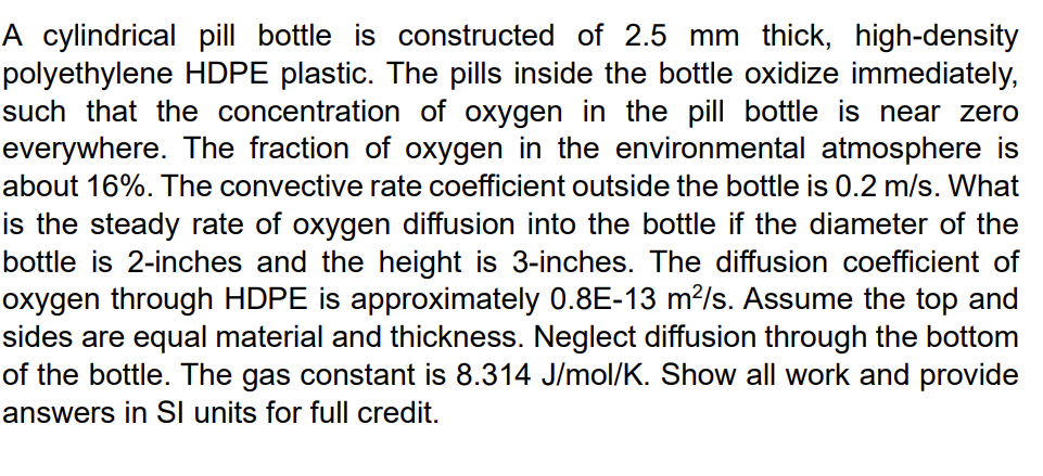 Solved A cylindrical pill bottle is constructed of 2.5 mm | Chegg.com