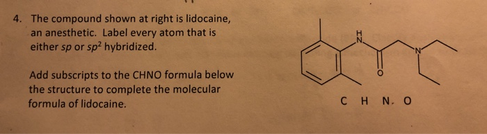 Solved 4. The compound shown at right is lidocaine, an | Chegg.com