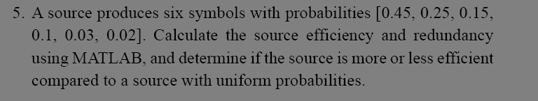 Solved Discussion ( using MATLAB ) 5. A source produces six | Chegg.com