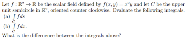 Solved Let f:R2→R be the scalar field defined by f(x,y)=x2y | Chegg.com Solved Let f:R2→R be the scalar field defined by f(x,y)=x2y | Chegg.com