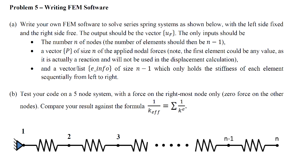 Problem 5 - Writing FEM Software (a) Write your own | Chegg.com