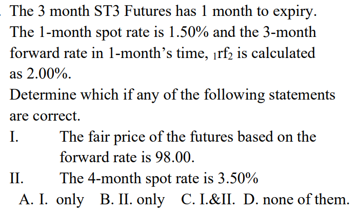 Solved The 3 month ST3 Futures has 1 month to expiry. The | Chegg.com