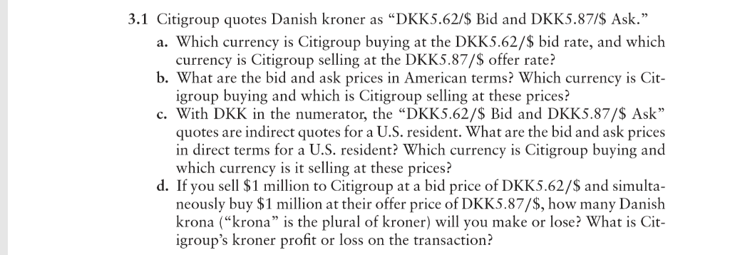 3.1 Citigroup quotes Danish kroner as "DKK5.62/S Bid | Chegg.com