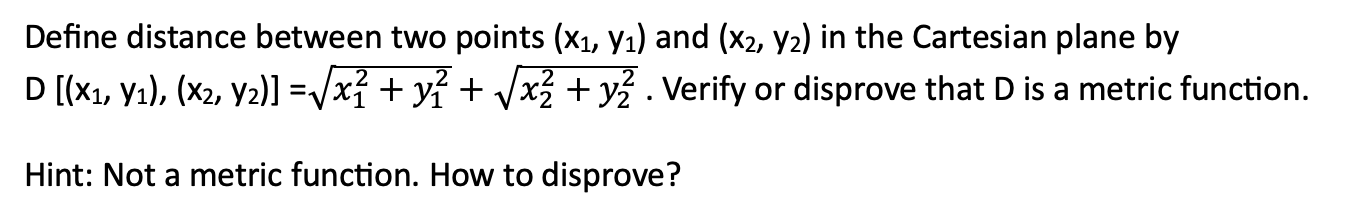 Solved Define distance between two points (x1,y1) and | Chegg.com
