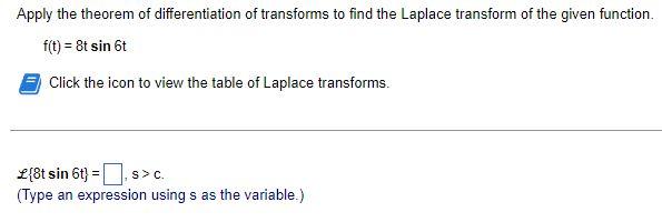 Solved Apply The Theorem Of Differentiation Of Transforms To
