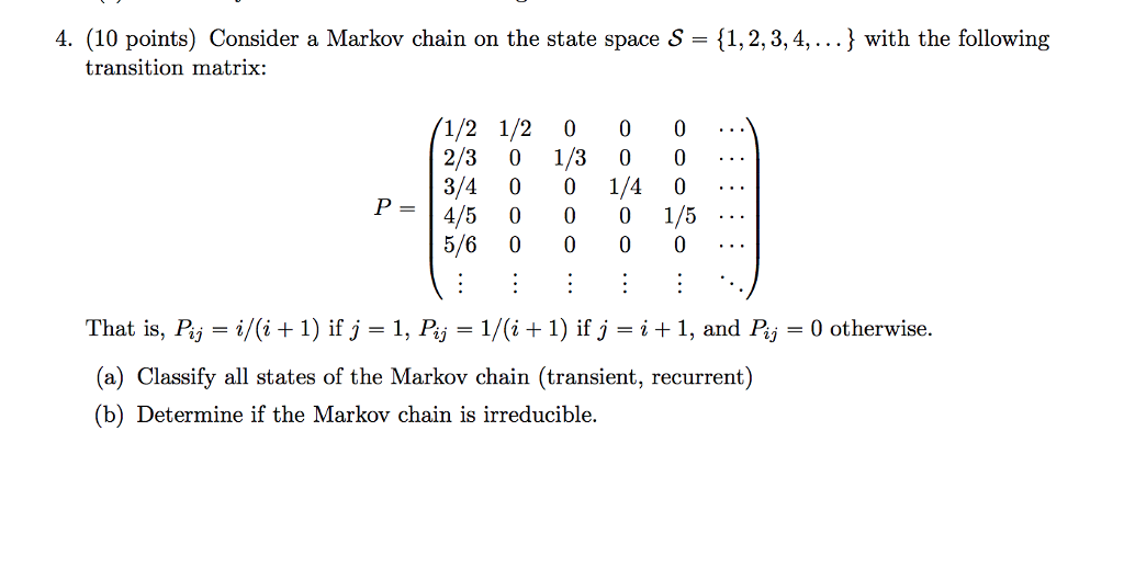 Solved 4. (10 points) Consider a Markov chain on the state | Chegg.com