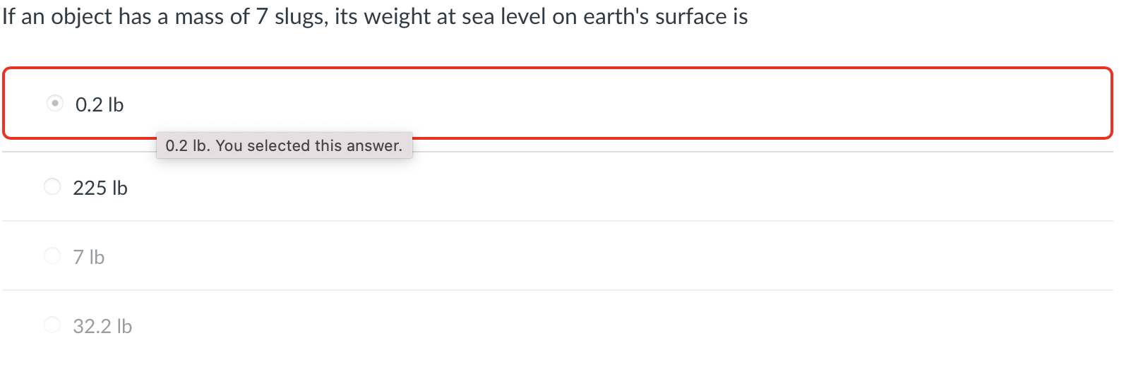 Solved If an object has a mass of 7 slugs, its weight at sea | Chegg.com