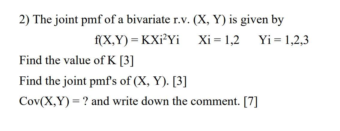 Solved 2) The joint pmf of a bivariate r.v. (X, Y) is given | Chegg.com