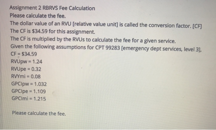 Solved Assignment 2 RBRVS Fee Calculation Please calculate | Chegg.com