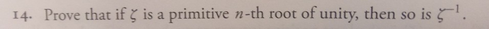Solved 14. Prove that if & is a primitive n-th root of | Chegg.com
