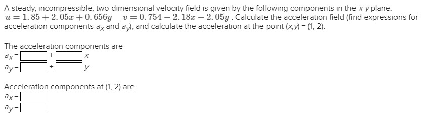 Solved A steady, incompressible, two-dimensional velocity | Chegg.com