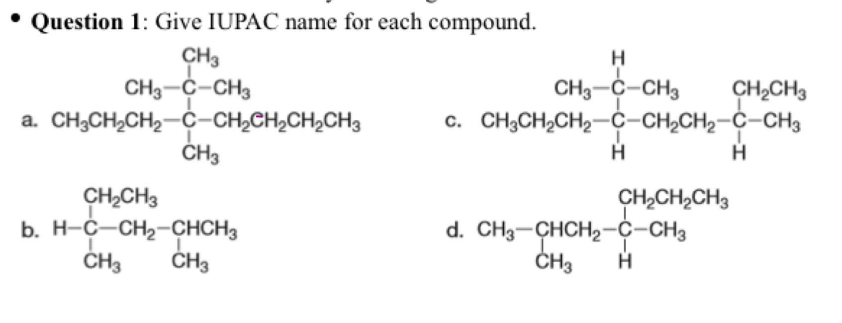 Solved - Question 1: Give IUPAC name for each compound. 1 c. | Chegg.com