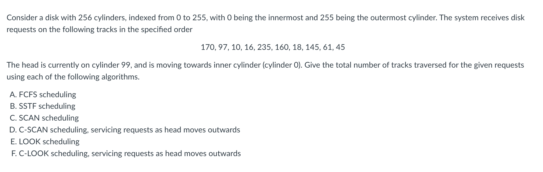 Solved Consider a disk with 256 cylinders, indexed from 0 to | Chegg.com