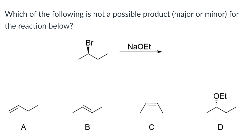 Solved Which of the following is NOT a possible product | Chegg.com