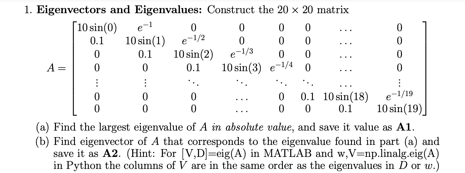[Solved]: Solve in MATLAB, Thank you! Eigenvectors and Eig