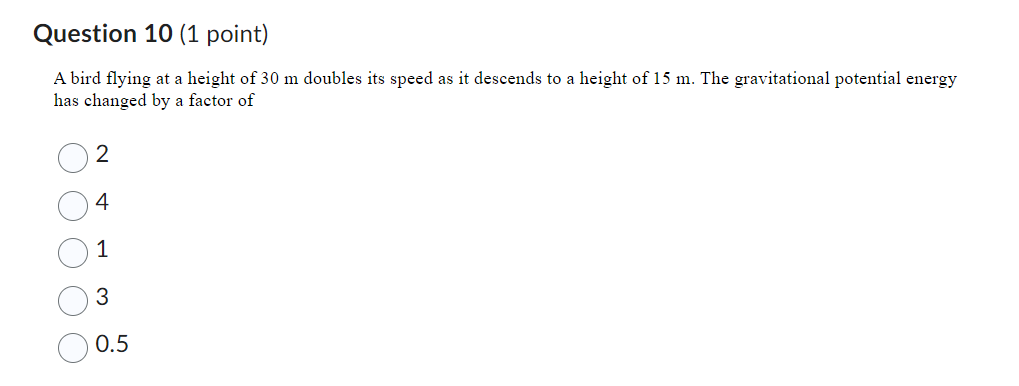 Solved Question 10 (1 ﻿point)A bird flying at a height of | Chegg.com