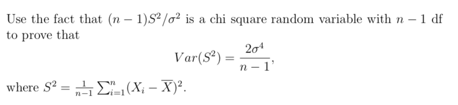 Solved Use the fact that (n − 1)S2/02 is a chi square random | Chegg.com
