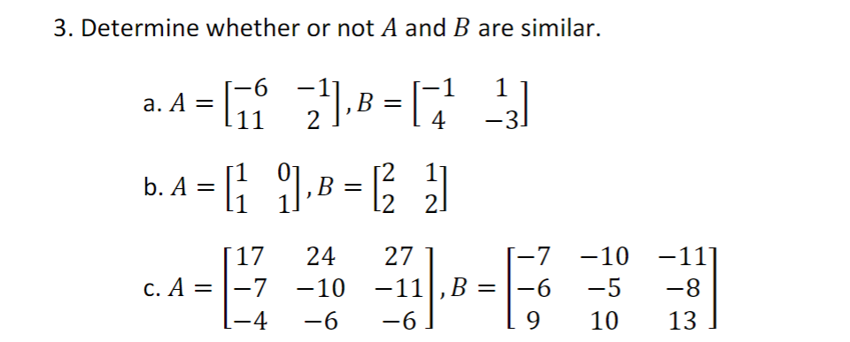 Solved 3. Determine whether or not A and B are similar. a. | Chegg.com