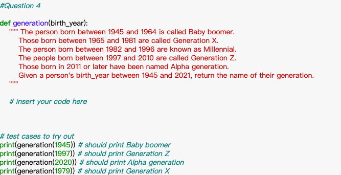 Solved #Question 4 def generation(birth_year): The person | Chegg.com
