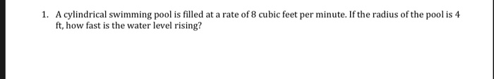 Solved A cylindrical swimming pool is filled at a rate of 8 | Chegg.com