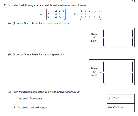 Solved 2. Consider the following matrix A and its reduced | Chegg.com
