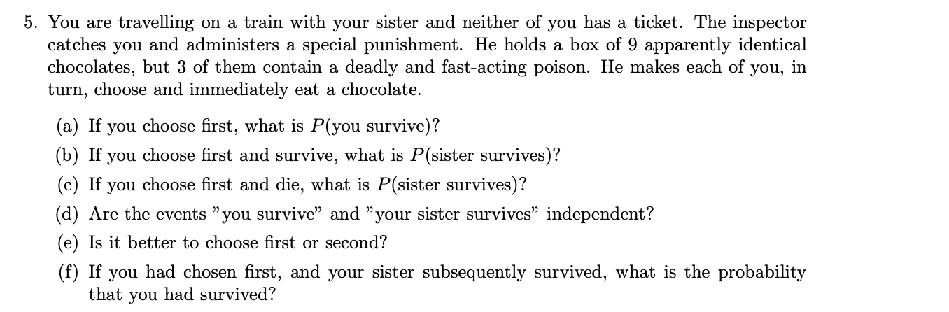 Solved 5. You are travelling on a train with your sister and | Chegg.com