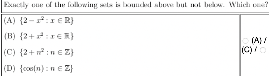 Solved Exactly one of the following sets is bounded above | Chegg.com