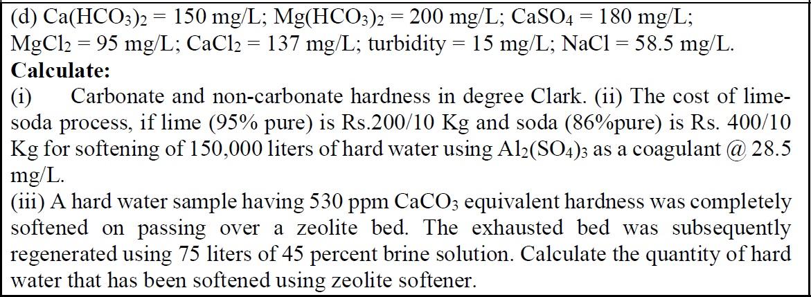 Solved (d) Ca(HCO3)2 = 150 mg/L; Mg(HCO3)2 = 200 mg/L; CaSO4 | Chegg.com