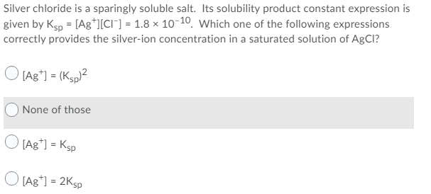 Solved Silver chloride is a sparingly soluble salt. Its | Chegg.com