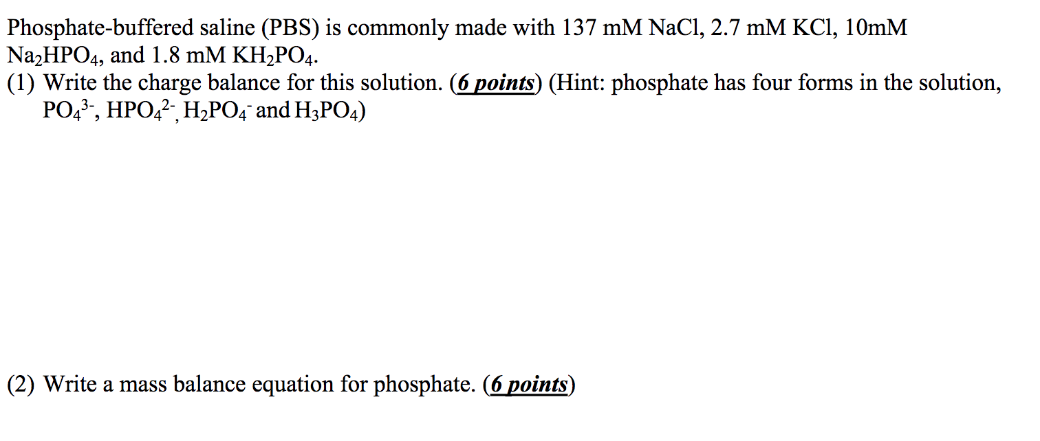 Solved Phosphate-buffered saline (PBS) is commonly made with | Chegg.com