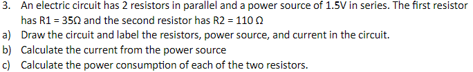 Solved 3. An electric circuit has 2 resistors in parallel | Chegg.com