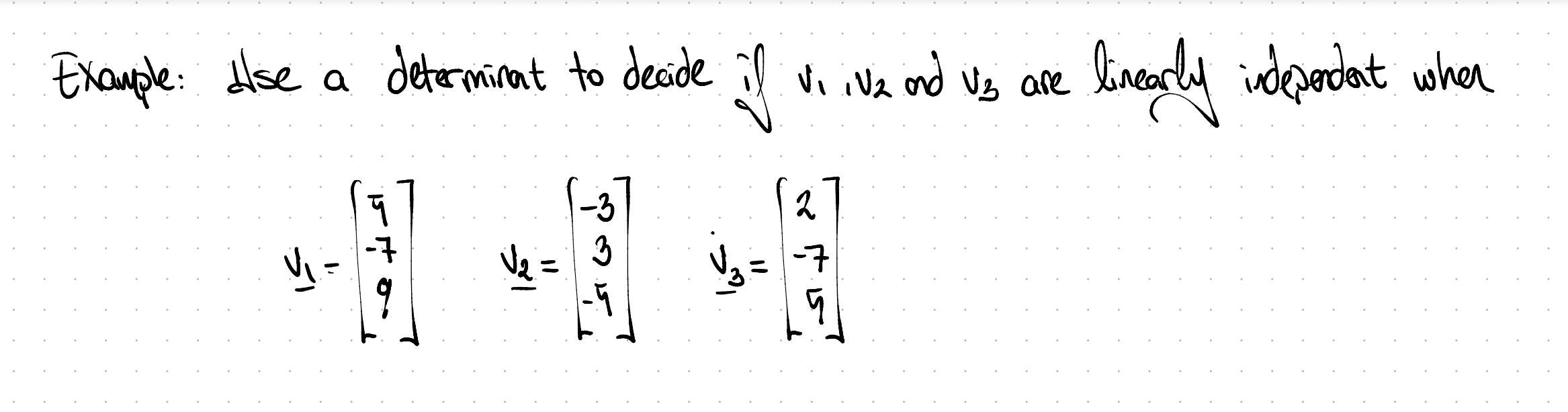 Solved Example: Ilse a determirat to decide if v1,v2 ad v3 | Chegg.com