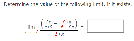 Solved Determine the value of the following limit, ﻿if it | Chegg.com