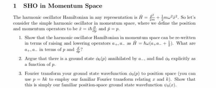 Solved 1 SHO in Momentum Space The harmonic oscillator | Chegg.com