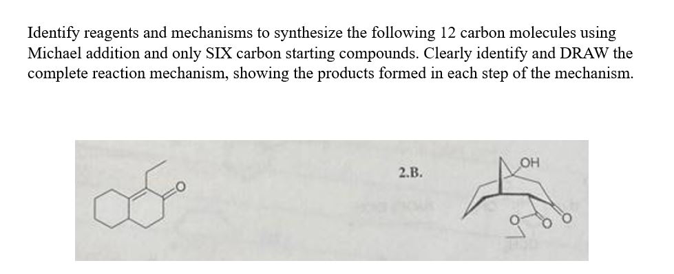 Solved Identify reagents and mechanisms to synthesize the | Chegg.com