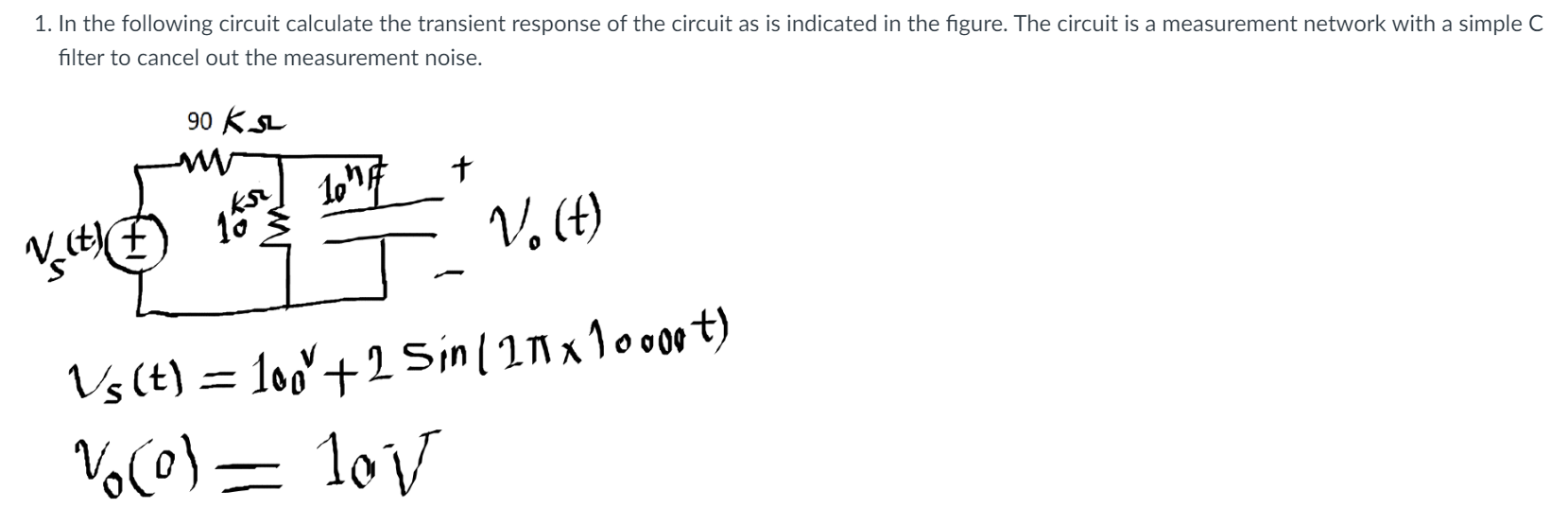 Solved 1. In the following circuit calculate the transient | Chegg.com