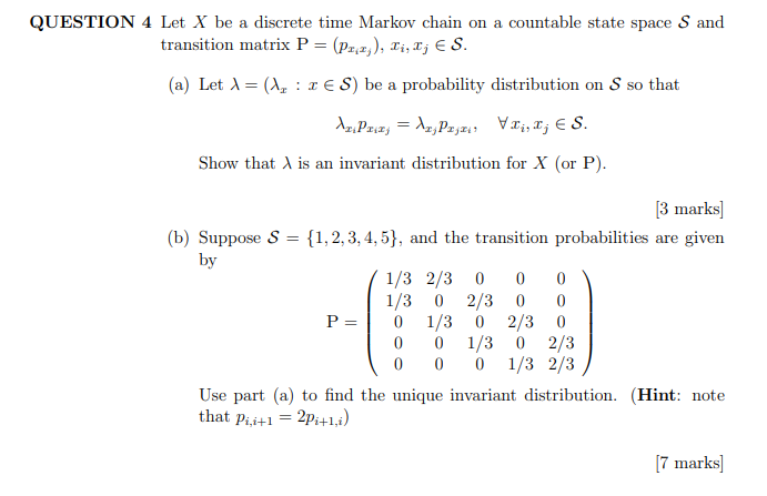 a QUESTION 4 Let X be a discrete time Markov chain on | Chegg.com