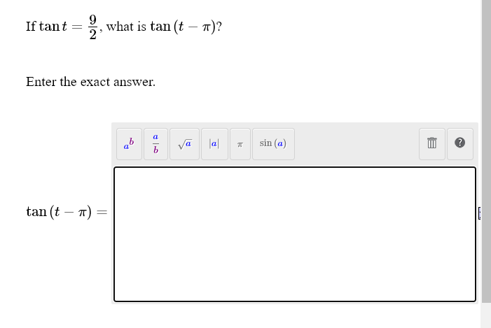 Solved If tant=29, what is tan(t−π)? Enter the exact answer. | Chegg.com