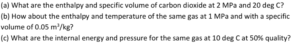 Solved (a) What are the enthalpy and specific volume of | Chegg.com