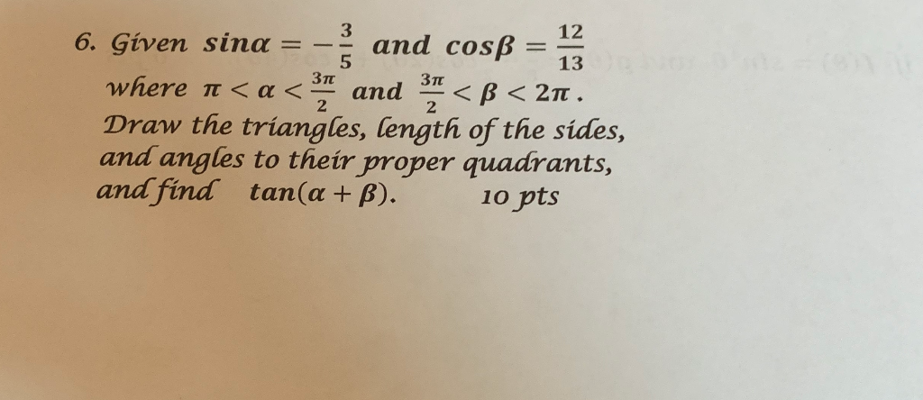 Solved 13 6. Given sina = and cosß = 13 where a | Chegg.com