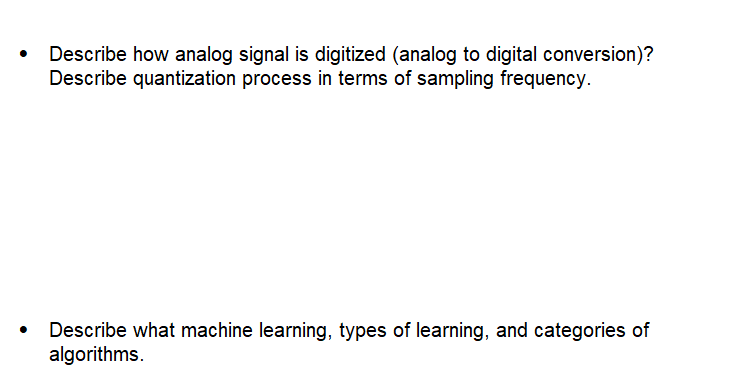 Solved . Describe how analog signal is digitized (analog to | Chegg.com