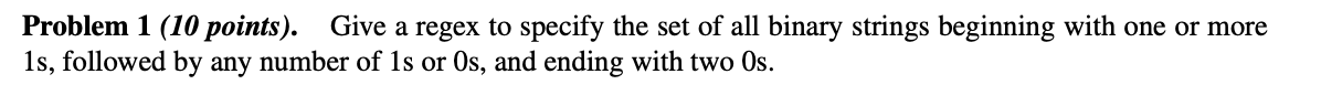 Solved Problem 1 (10 points). Give a regex to specify the | Chegg.com