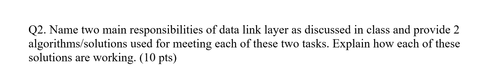 Solved Q2 Name Two Main Responsibilities Of Data Link Layer 