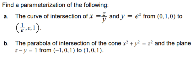 Solved Find a parameterization of the following: a. The | Chegg.com