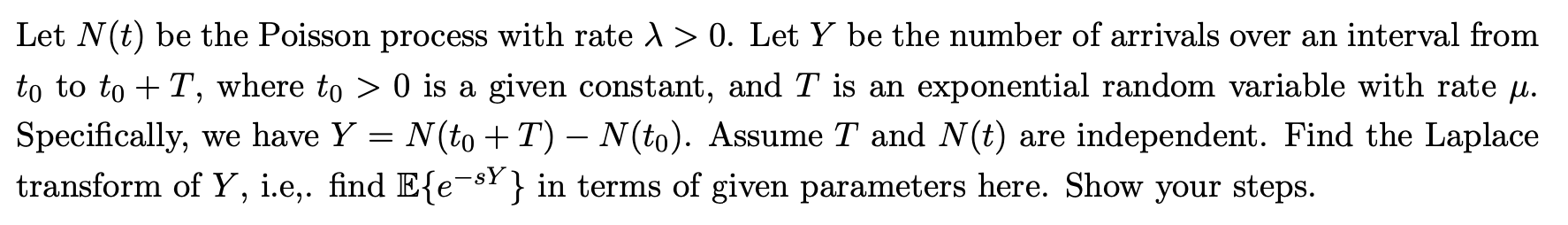 Solved Let N(t) be the Poisson process with rate λ>0. Let Y | Chegg.com