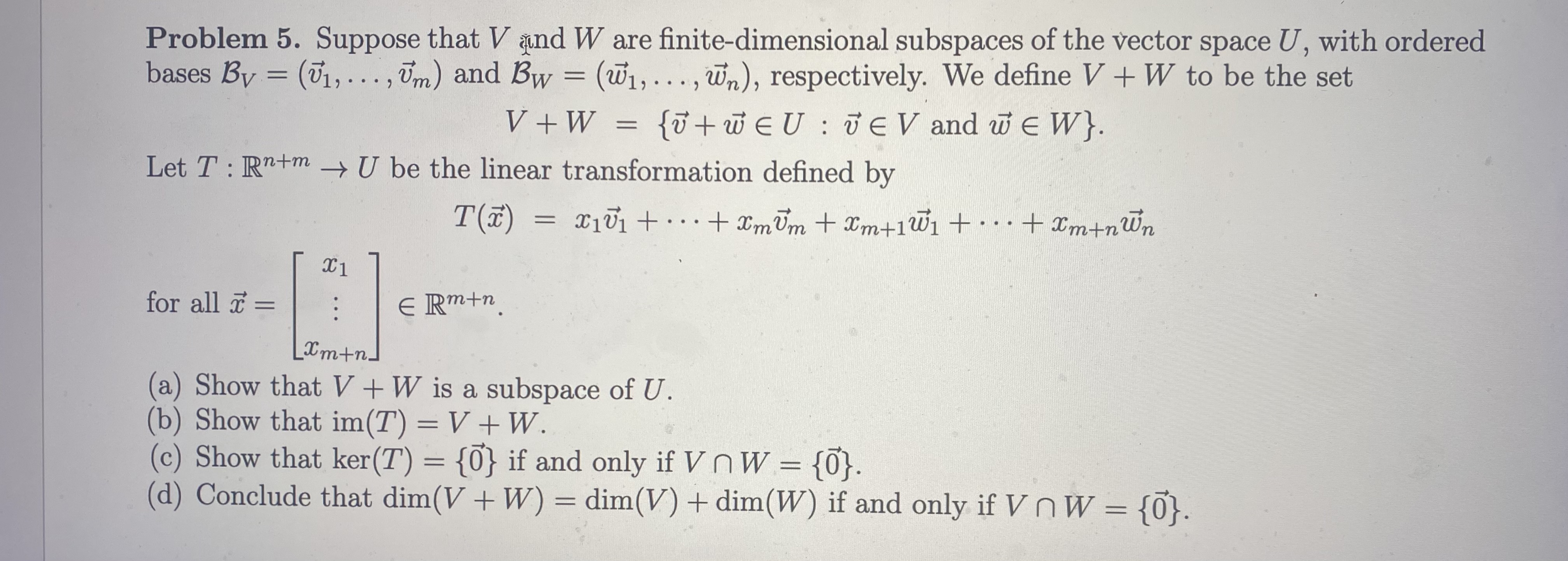 Solved Problem 5. Suppose that V and W are | Chegg.com