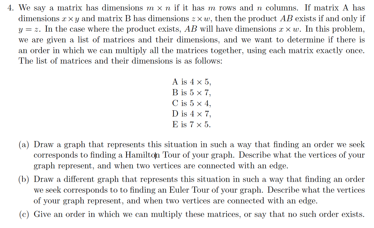 4. We say a matrix has dimensions m x n if it has m | Chegg.com