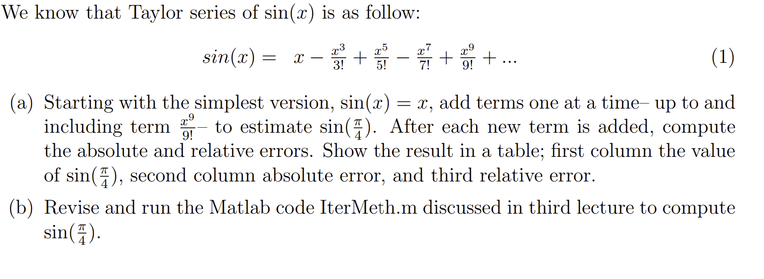 Solved We know that Taylor series of sin(x) is as follow: | Chegg.com