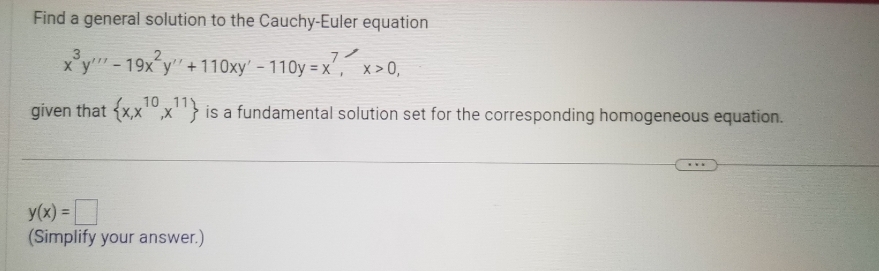 Solved Find a general solution to the Cauchy-Euler equation | Chegg.com