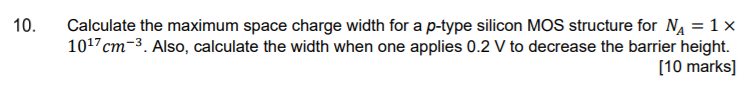 Solved 10. Calculate the maximum space charge width for a | Chegg.com